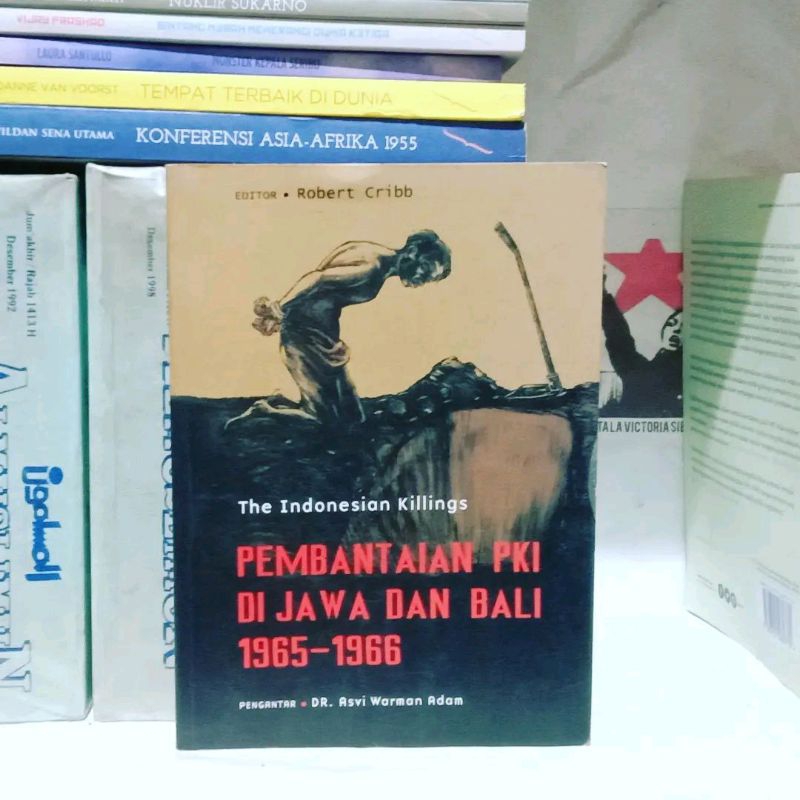 Jual The Indonesian Killings: Pembantaian PKI di Jawa dan Bali 1965-1966 by Robert Cribb, dkk ...