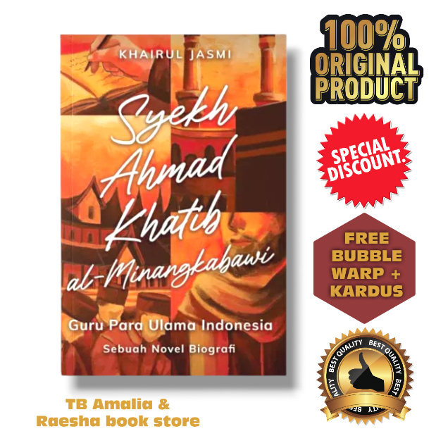 Jual Novel Biografi Syekh Ahmad Khatib Al Minangkabawi - Guru Para Ulama Indonesia | Shopee ...
