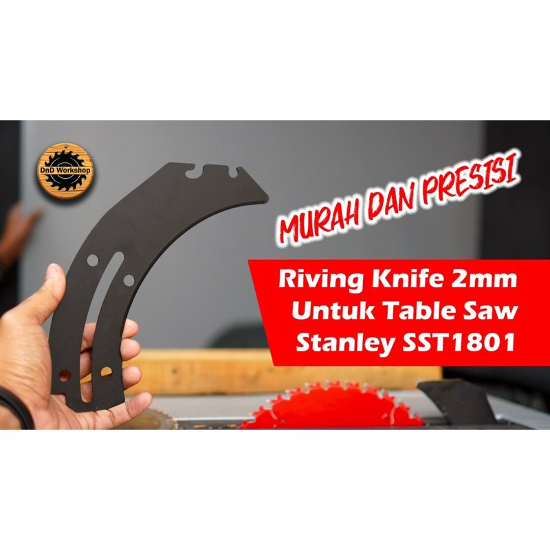 Jual RIVING KNIFE UNTUK TABLE SAW STANLEY SST1801 tebal 2mm bila ...