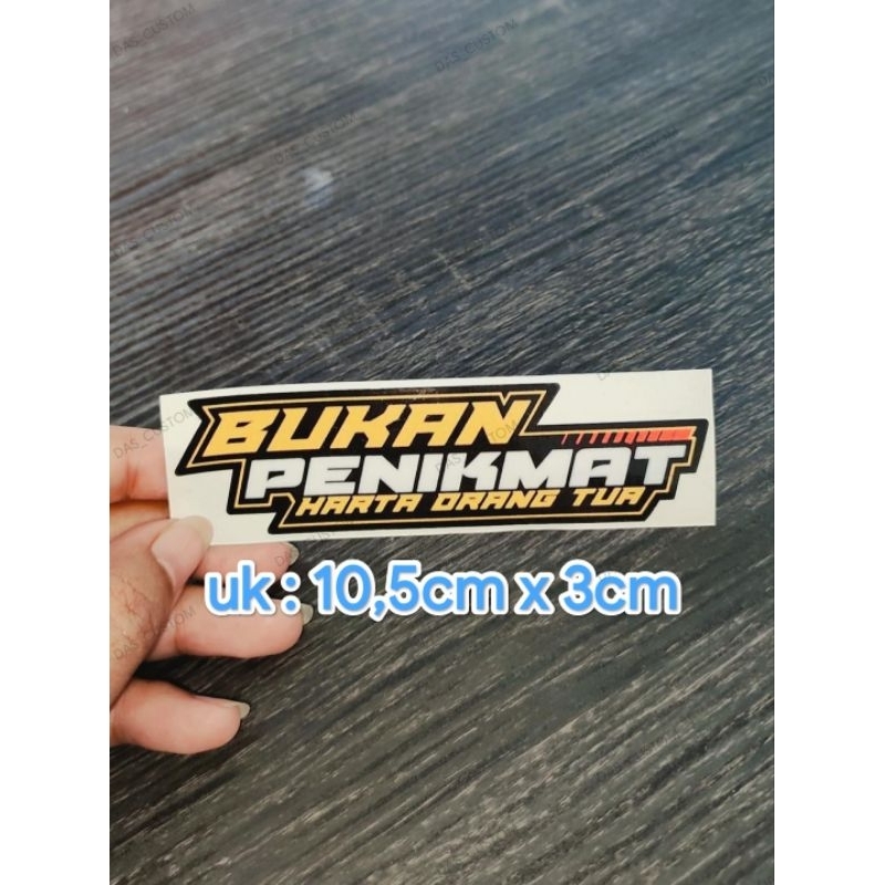 Jual sticker printing BUKAN PENIKMAT HARTA ORANG TUA | Shopee Indonesia
