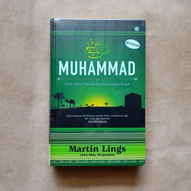 Jual MUHAMMAD Kisah Hidup Nabi Berdasarkan Sumber Klasik -- Martin ...