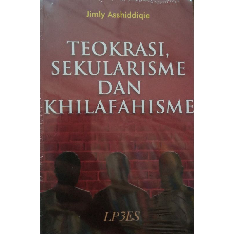 Jual (Original). Teokrasi Sekularisme Dan Khilafahisme - Jimly Asshiddiqie | Shopee Indonesia