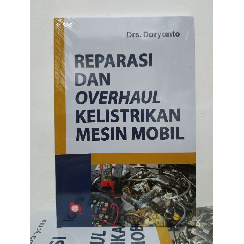 Jual BUKU REPARASI DAN OVERHAUL KELISTRIKAN MESIN MOBIL - Drs. Daryanto ...