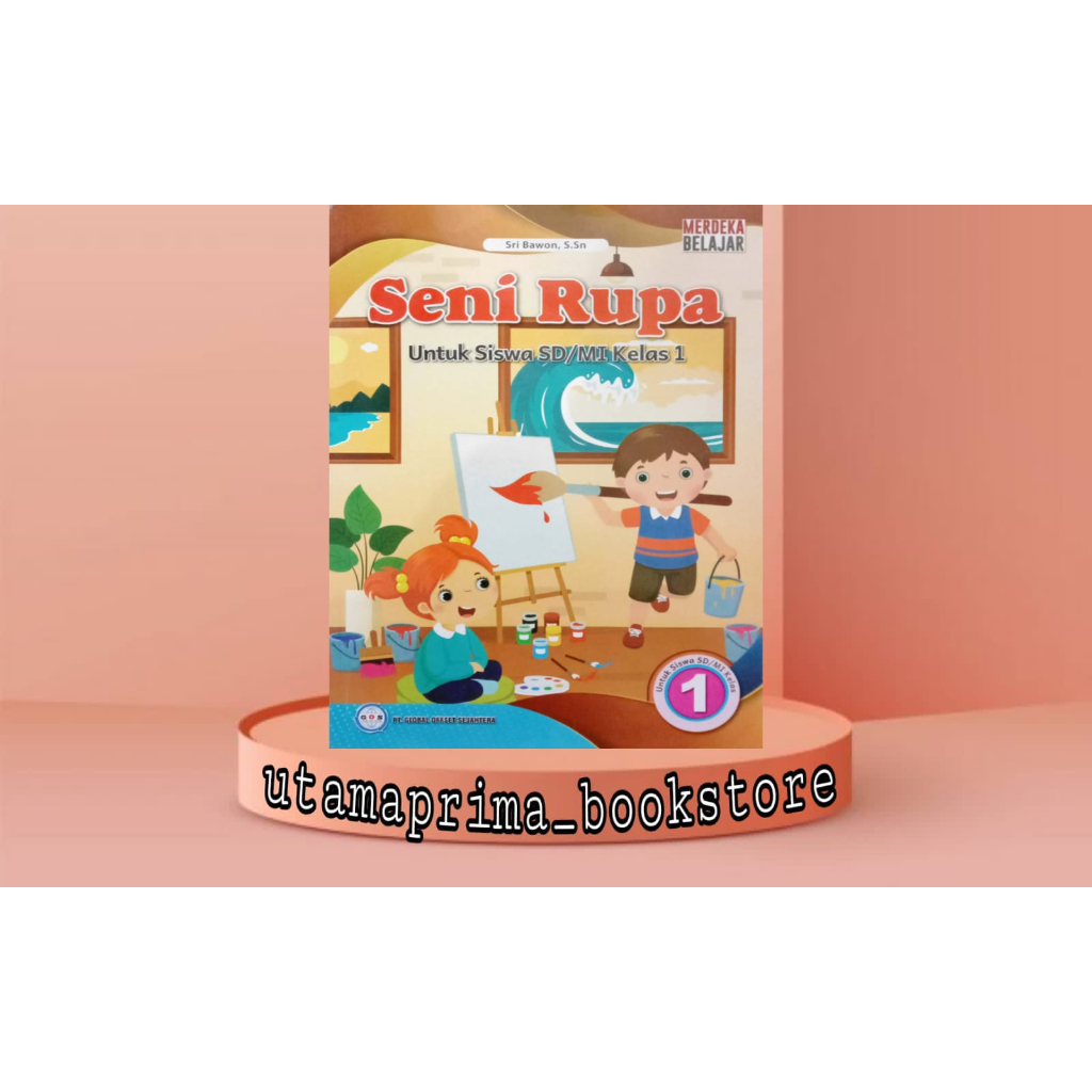 Jual BUKU SISWA SENI RUPA KELAS 1 KURIKULUM PENGGERAK-MERDEKA SD/MI PENERBIT:GOS | Shopee Indonesia