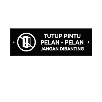 Jual Papan Akrilik Tulisan Tutup Pintu Pelan-Pelan Jangan dibanting ...