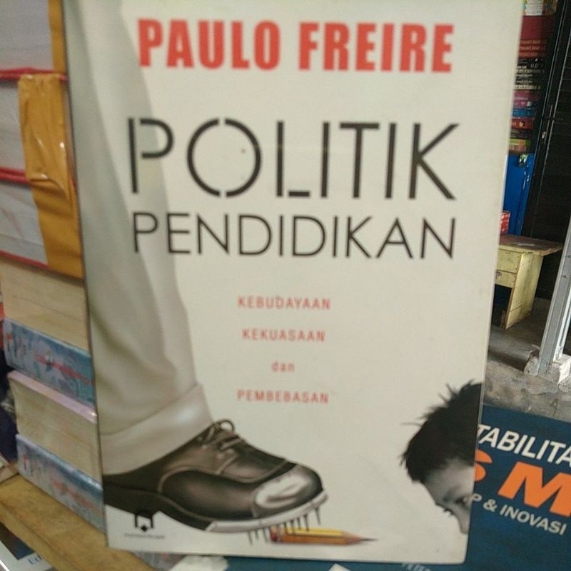 Jual Politik Pendidikan Kebudayaan Kekuasaan Dan Pembebasan Shopee
