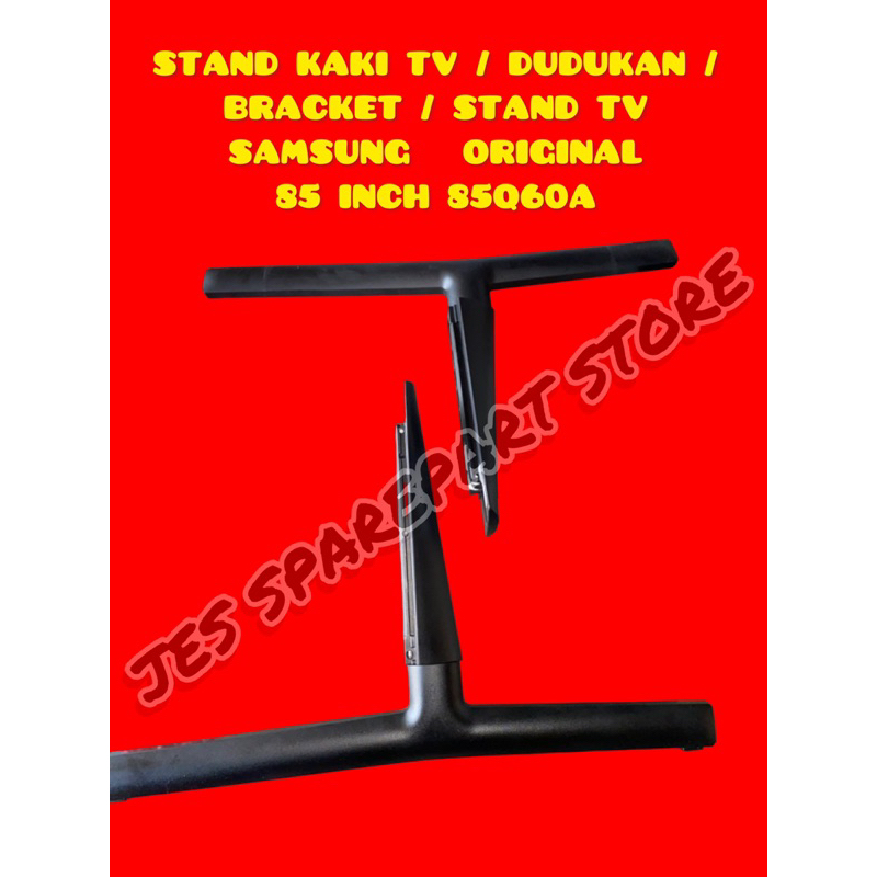 Jual STAND KAKI TV / DUDUKAN / BRACKET / STAND TV SAMSUNG ORIGINAL 85 INCH 85Q60A | Shopee Indonesia