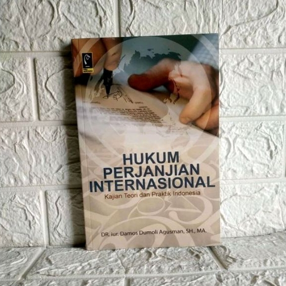 Jual HUKUM PERJANJIAN INTERNASIONAL Kajian Teori dan Praktik Indonesia ...