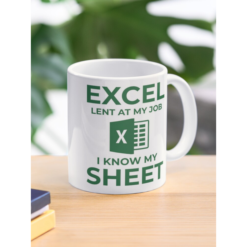 Jual Excel-lent at My Job I Know my Sheet Coffee Mug | Shopee Indonesia