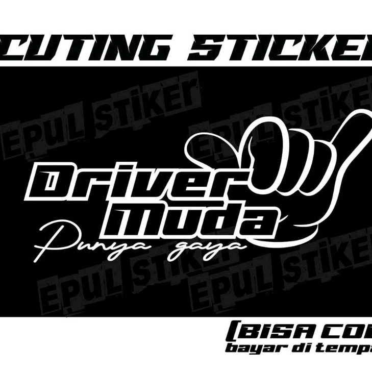 Jual STIKER KACA SAMPING,DRIVER MUDA PUNYA GAYA,TANGAN OLENG,DRIVER ...