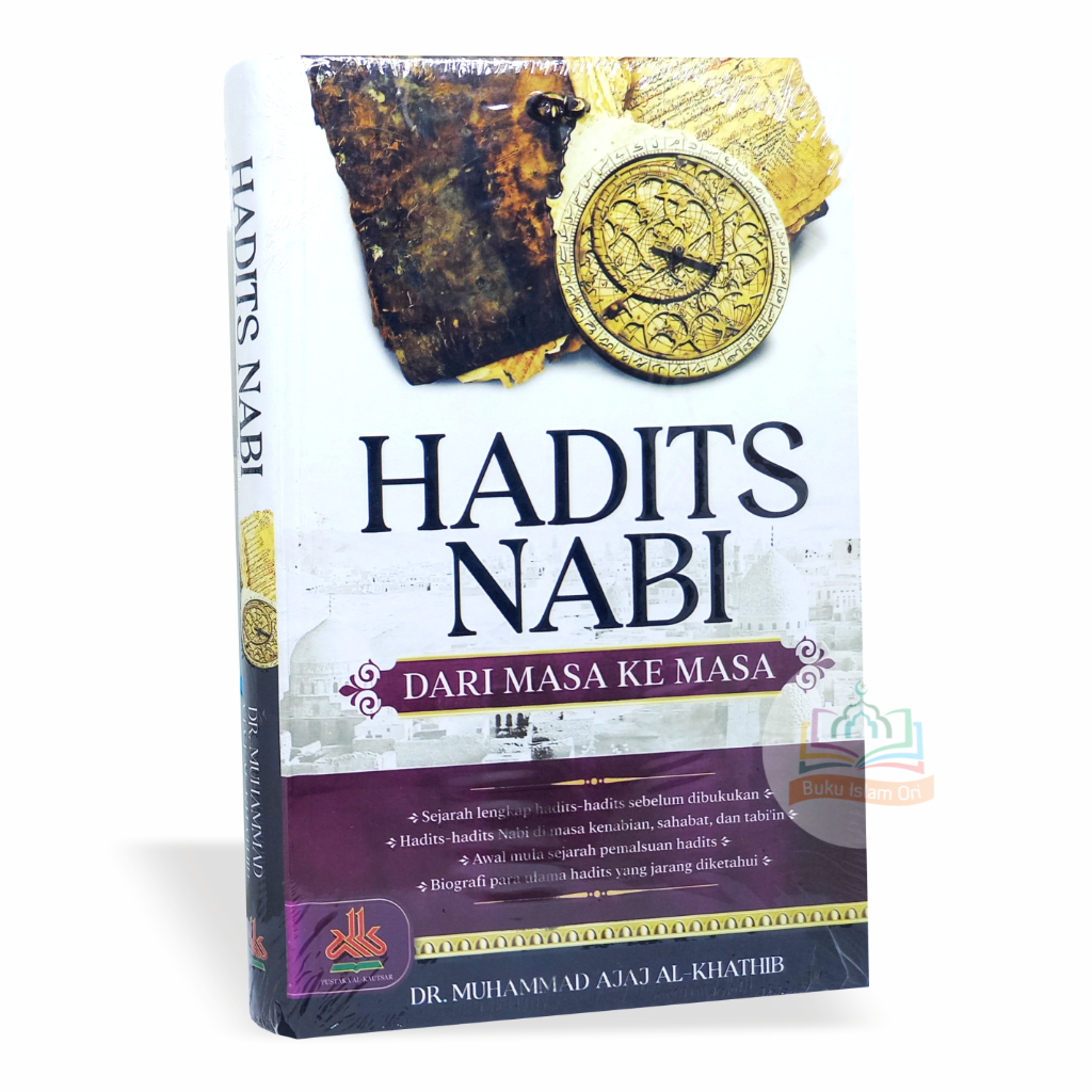 Jual Hadits Nabi dari Masa ke Masa - Sejarah Lengkap Hadis Nabi - Pustaka Al-Kautsar | Shopee ...