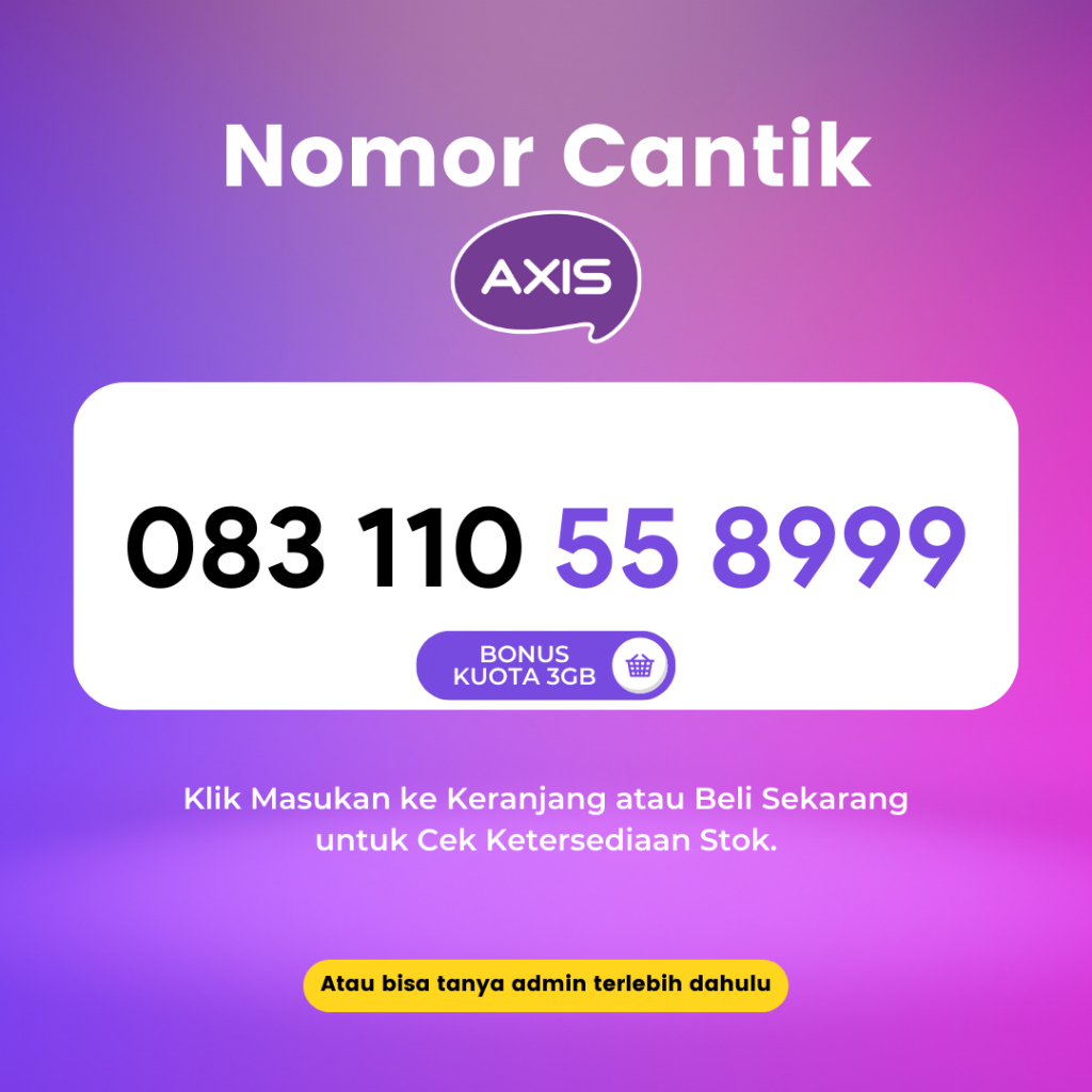 Jual Nomor Cantik Axis Murah Ujung Triple Rapi Support 4G LTE - Kartu Perdana Cantik Axis Murah ...