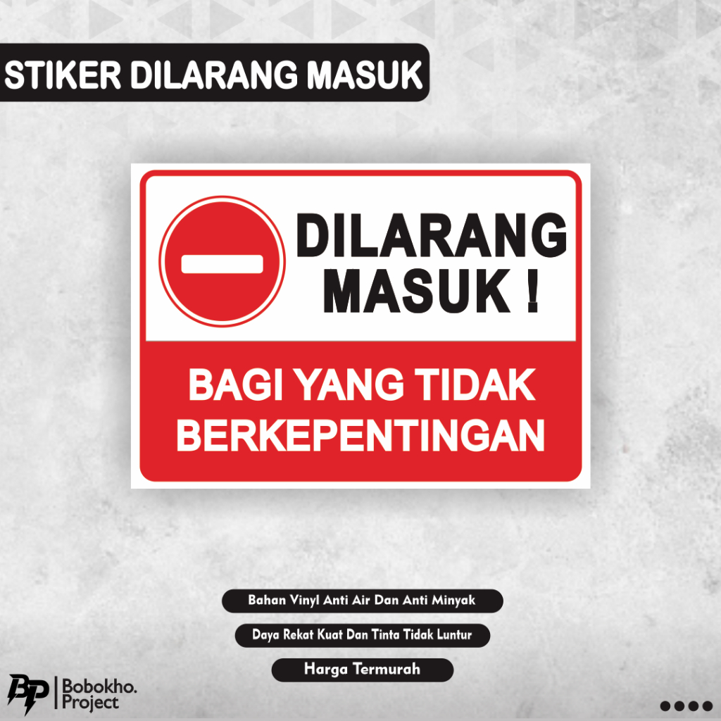 Jual Stiker Dilarang Masuk Bagi yang tidak berkepentingan / Stiker Yang ...