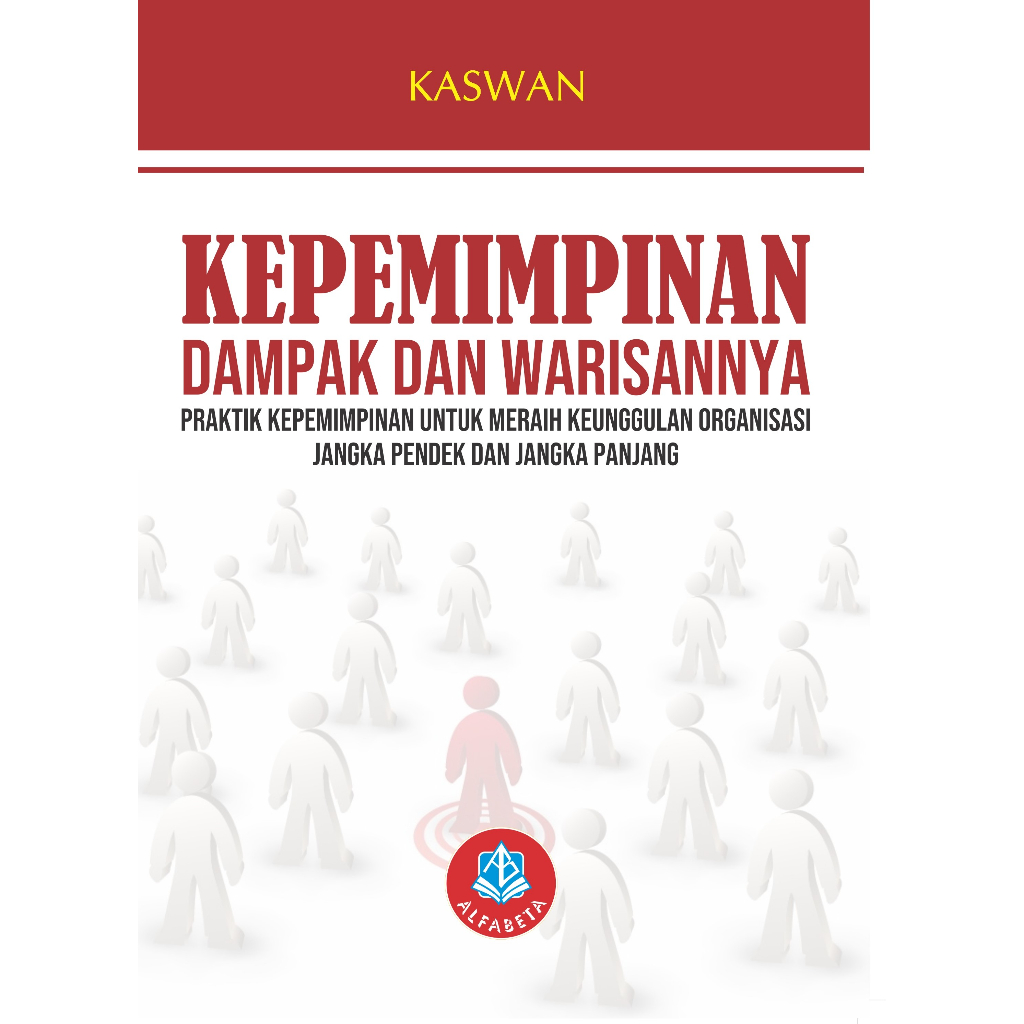 Jual Kepemimpinan Dampak Dan Warisannya Praktik Kepemimpinan untuk ...