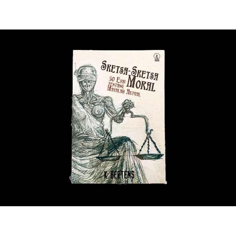Jual Sketsa Sketsa Moral karya K. Bertens(50 Esai Tentang Masalah ...
