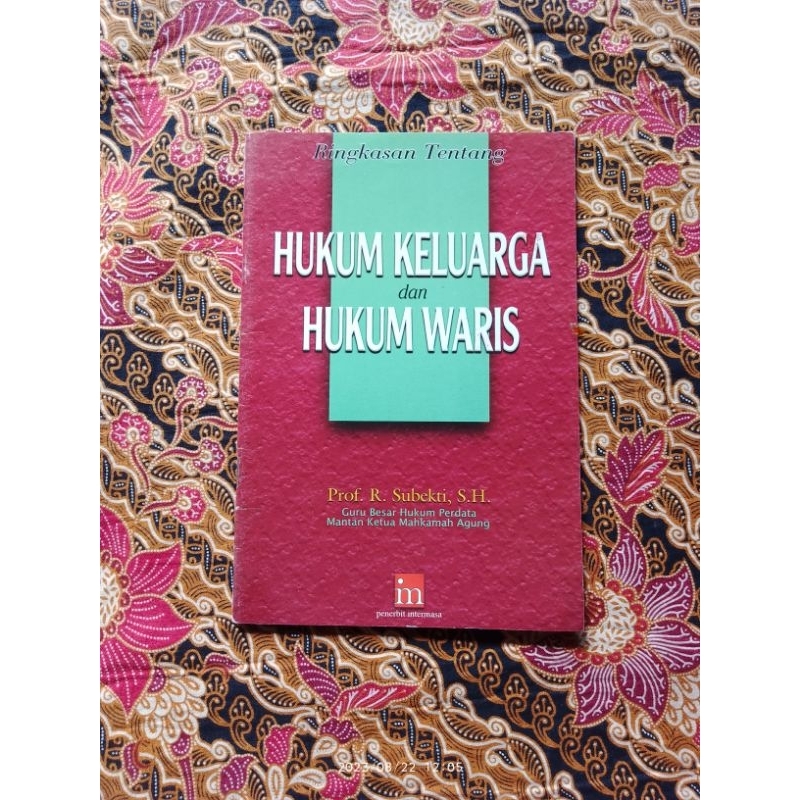 Jual Buku Hukum, Ringkasan Tentang HUKUM KELUARGA dan HUKUM WARIS @Prof. Dr. R. Subekti, S.H ...