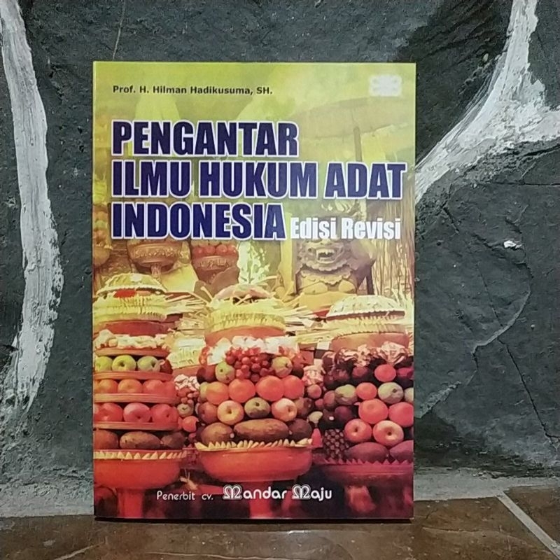 Jual PENGANTAR ILMU HUKUM ADAT INDONESIA BY PROF. H. HILMAN HADIKUSMA, SH. | Shopee Indonesia