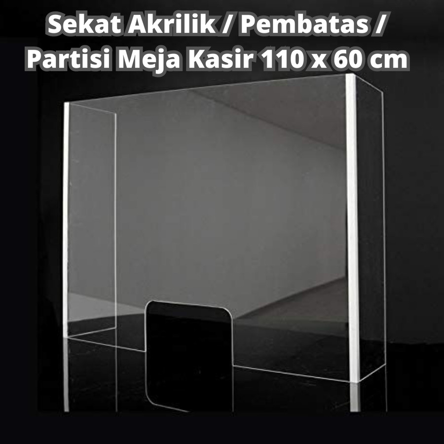Jual Sekat Akrilik / Pembatas Meja / Partisi Meja Kasir 110 x 60 cm ...