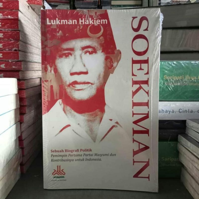 Jual BUKU BIOGRAFI SOEKIMAN By Lukman Hakiem / Al Kautsar ORIGINAL ...