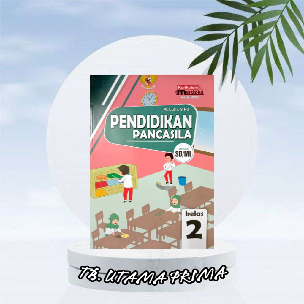 Jual BUKU SISWA PENDIDIKAN PANCASILA (PPKN) KELAS 2 KURIKULUM PENGGERAK-MERDEKA (PENERBIT ...