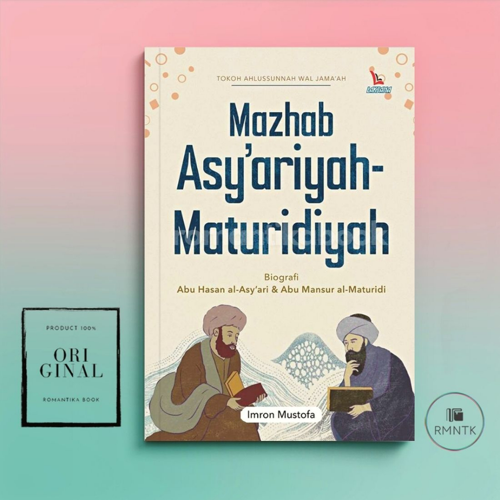Jual Buku Mazhab Asyariyah-Maturidiyah: Biografi Abu Hasan al Asyari ...