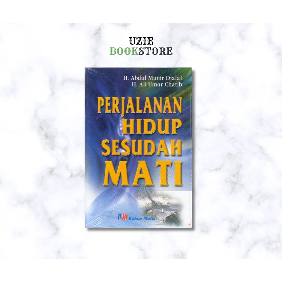 Jual Buku Perjalanan Hidup Sesudah Mati - Kalam Mulia | Shopee Indonesia