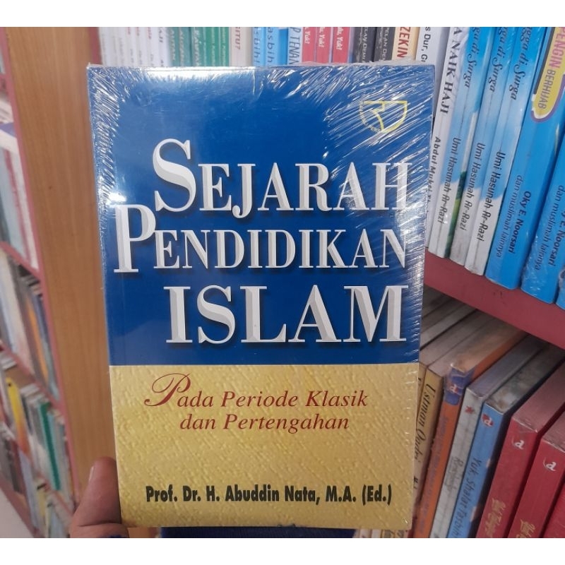 Jual Sejarah Pendidikan Islam - Abuddin Nata Buku Original HVS | Shopee ...