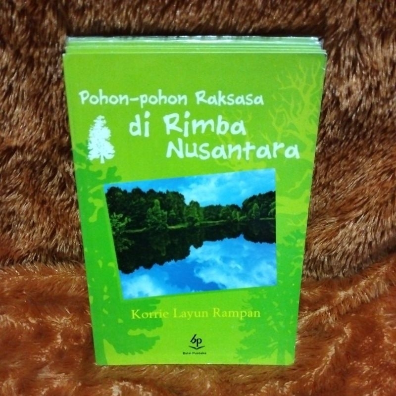 Jual buku pohon pohon raksasa di rimba nusantara - korrie layun rampan ...