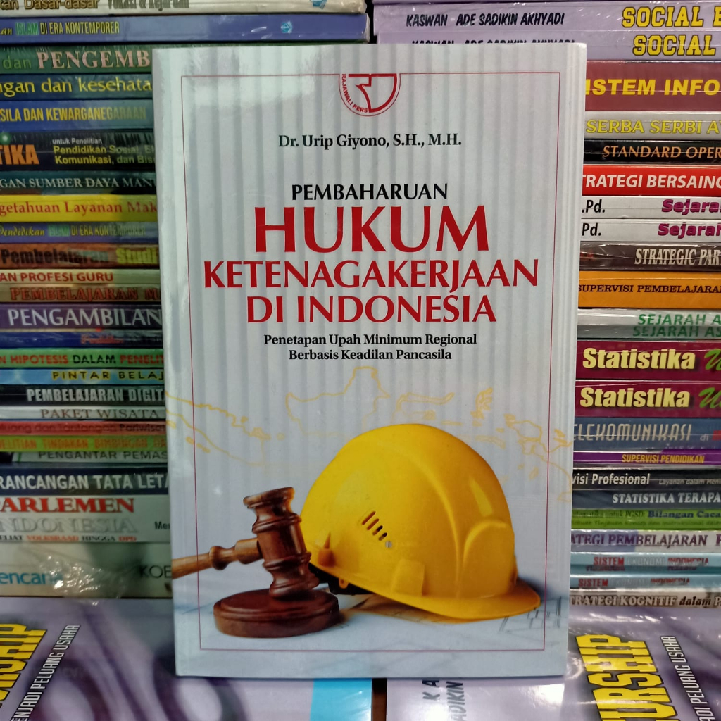 Jual Buku Pembaharuan Hukum Ketenagakerjaan di Indonesia Penetapan Upah Minimum Regional ...