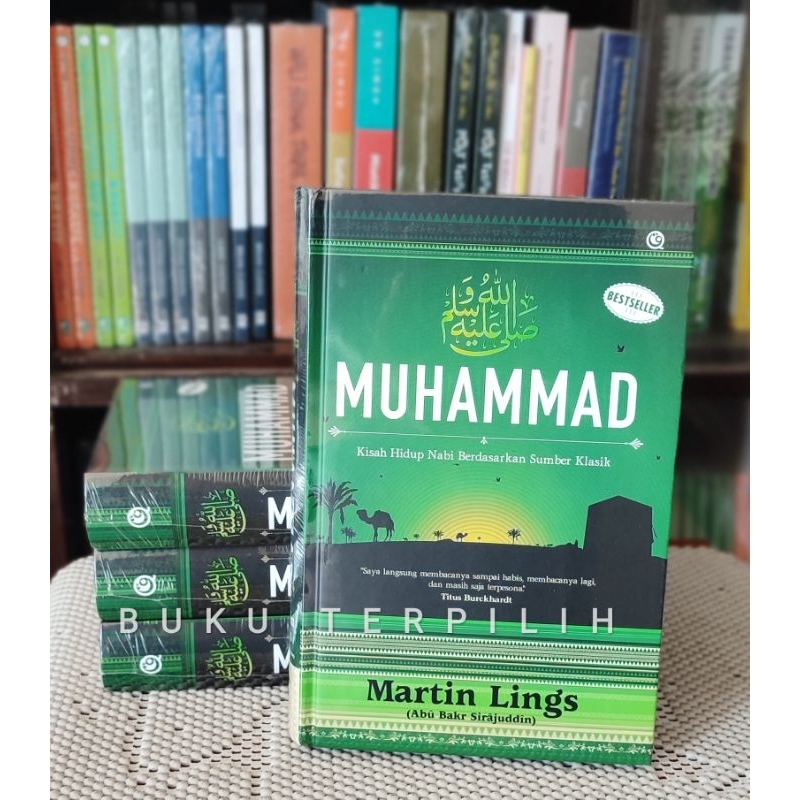 Jual Muhammad : Kisah Hidup Nabi Berdasarkan Sumber Klasik (hard cover) - Martin Lings ...