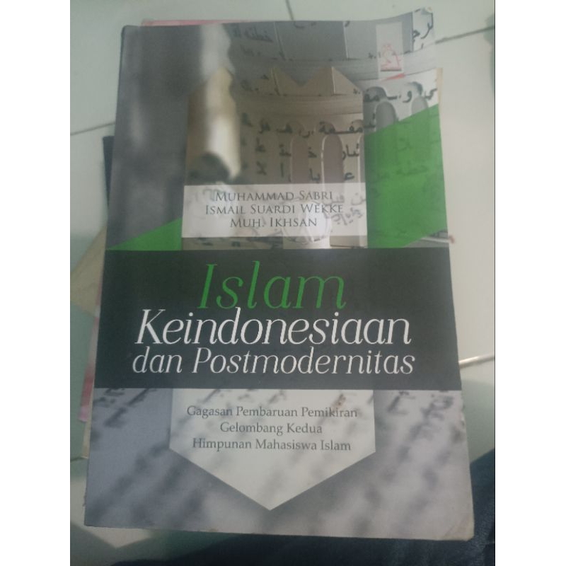 Jual ISLAM KEINDONESIAAN DAN POSTMODERNITAS MUHAMMAD SABRI ORIGINAL ...