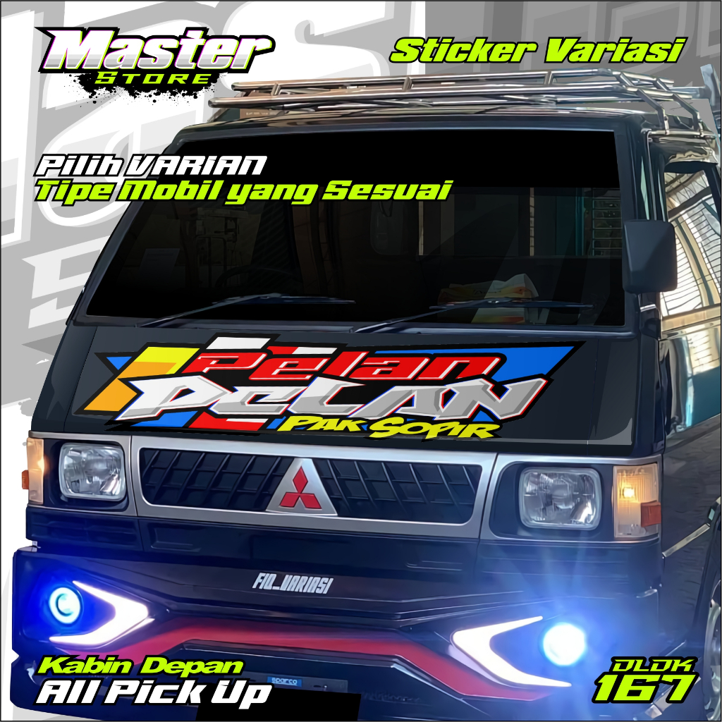 Jual Stiker variasi Kabin Depan All Pick Up PELAN PELAN PAK SOPIR High ...
