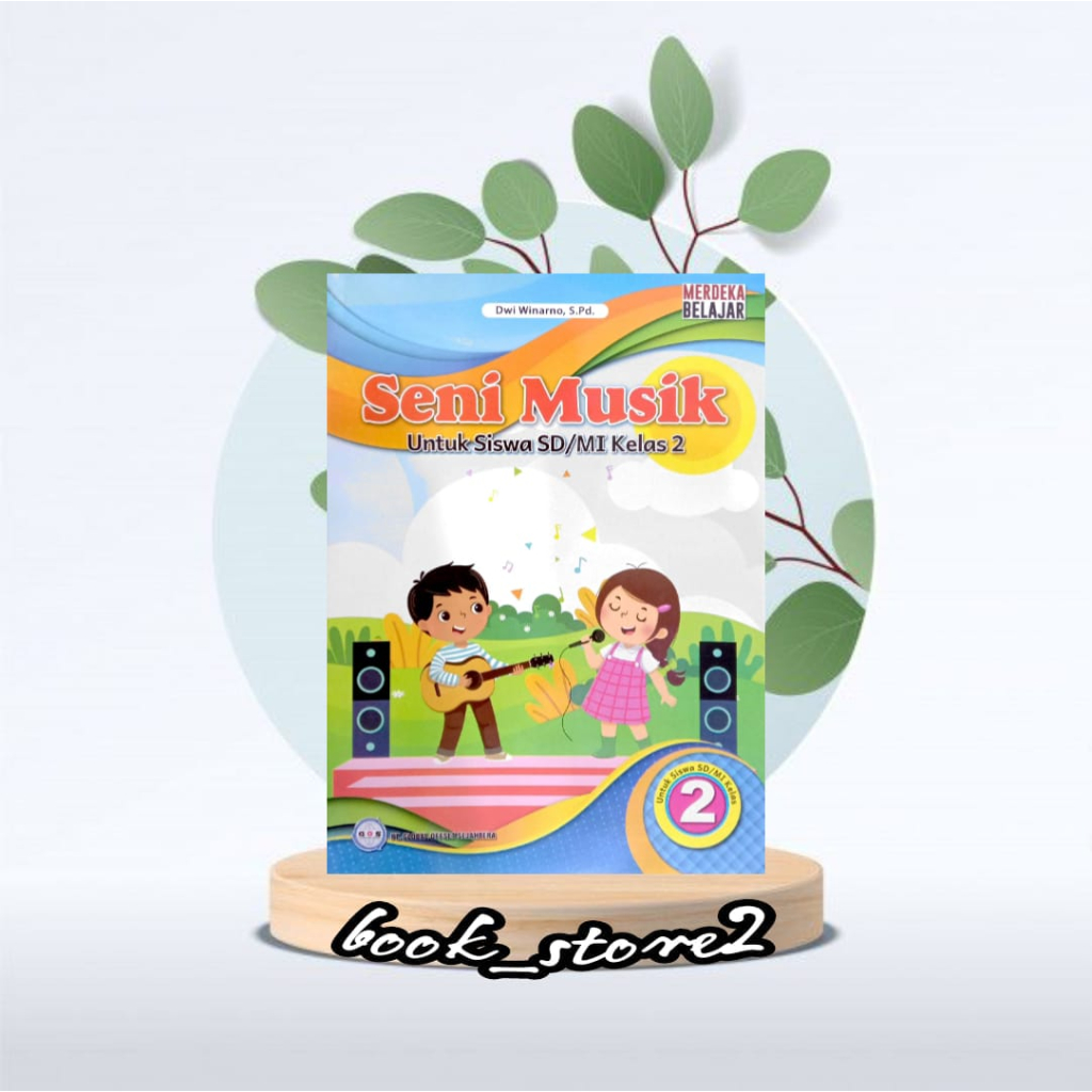 Jual BUKU SISWA SENI MUSIK KELAS 2 KURIKULUM PENGGERAK-MERDEKA PENERBIT:GOS | Shopee Indonesia