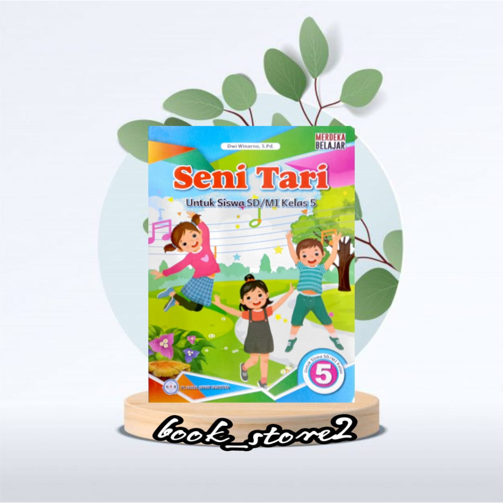 Jual BUKU SISWA SENI TARI KELAS 5 SD/MI KURIKULUM PENGGERAK-MERDEKA PENERBIT:GOS | Shopee Indonesia