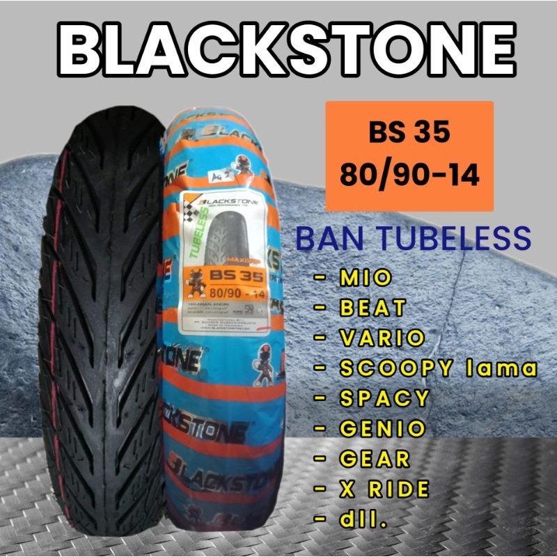 Jual BAN TUBLES MATIC BLACKSTONE TYPE BS-35 80/90-14 , BAN BARU,ORIGINAL,FREE PENTIL | Shopee ...