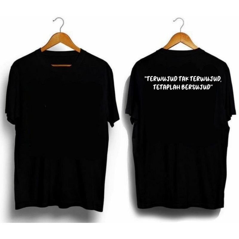 Jual KAOS TERWUJUD TAK TERWUJUD TETAPLAH BERSUJUD || TSHIRT VIRAL ... Jual KAOS TERWUJUD TAK TERWUJUD TETAPLAH BERSUJUD || TSHIRT VIRAL ...
