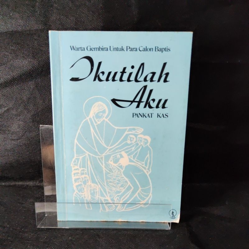 Jual Buku Warta Gembira Untuk Para Calon Baptis Ikutilah Aku Pankat Kasa, Penerbit Kanisius ...