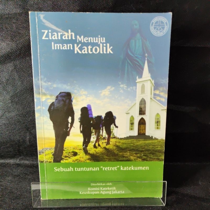Jual Buku Ziarah Menuju Iman Katolik - Sebuah tuntunan "retret ...