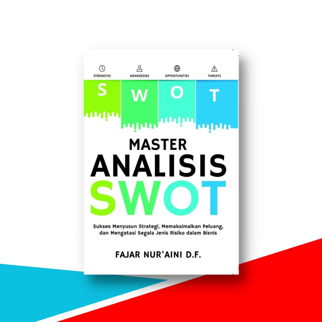 Jual Buku Master Analisis SWOT , Sukses menyusun strategi ...