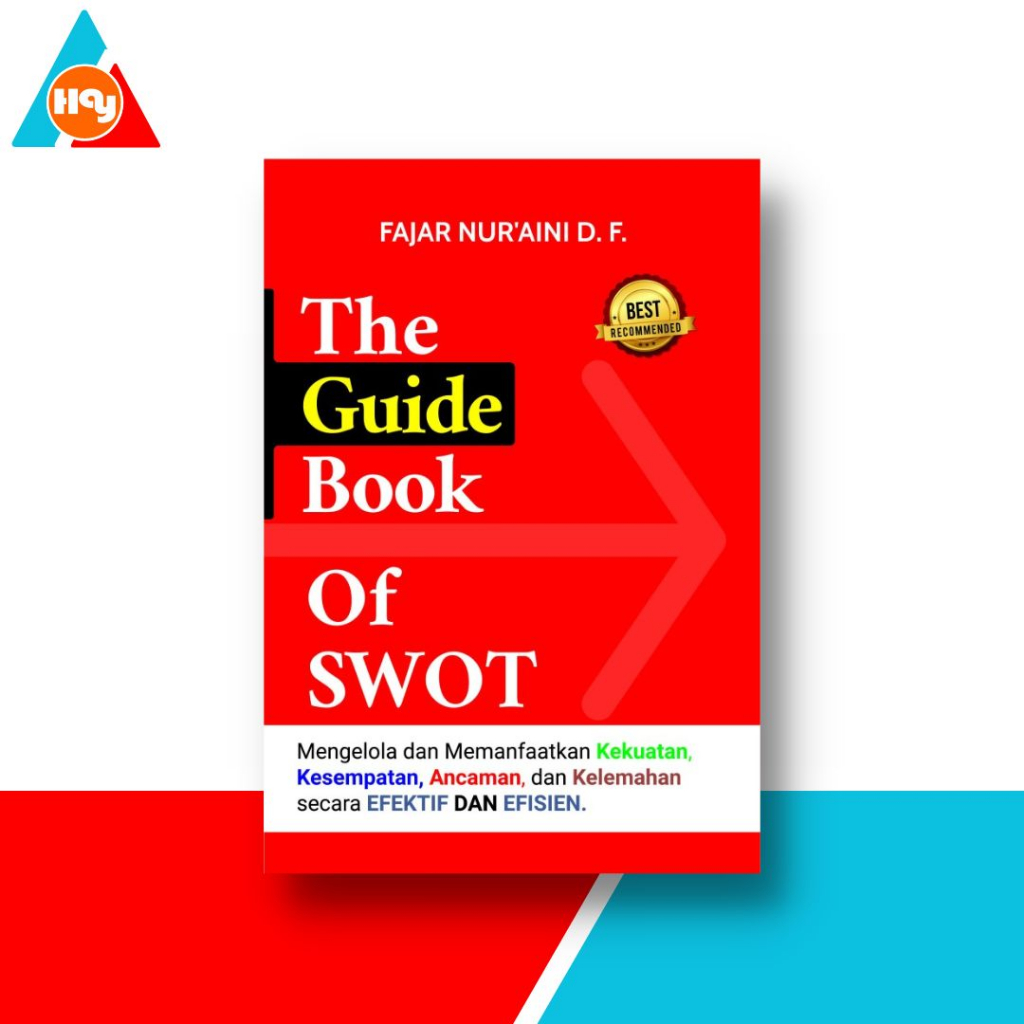 Jual Buku The Guide Book of SWOT, Mengelola Dan Memanfaatkan Kekuatan ...