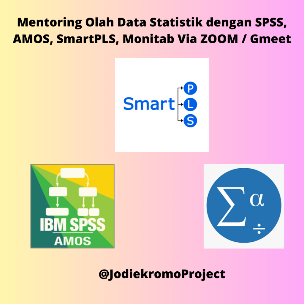 Jual MENTORING OLAH DATA STATISTIK PROFESIONAL DENGAN MENGGUNAKAN SPSS, AMOS, SMARTPLS, MINITAB ...