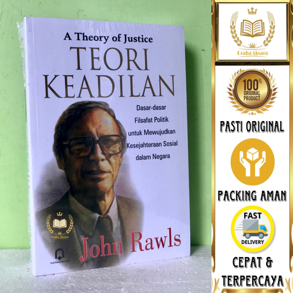 Jual Buku Teori Keadilan - Dasar-Dasar Filsafat Politik Untuk ... Jual Buku Teori Keadilan - Dasar-Dasar Filsafat Politik Untuk ...