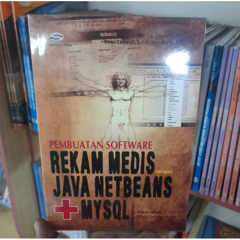 Jual Pembuatan Software Rekam Medis dengan Java Netbeans + MySQL - Fita Puspita Sari Buku ...