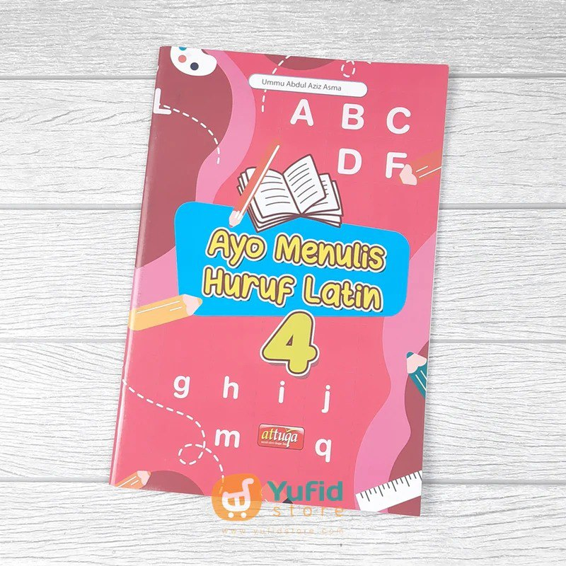 Jual BUKU AYO MENULIS HURUF LATIN JILID 4 (ATTUQA) | Shopee Indonesia