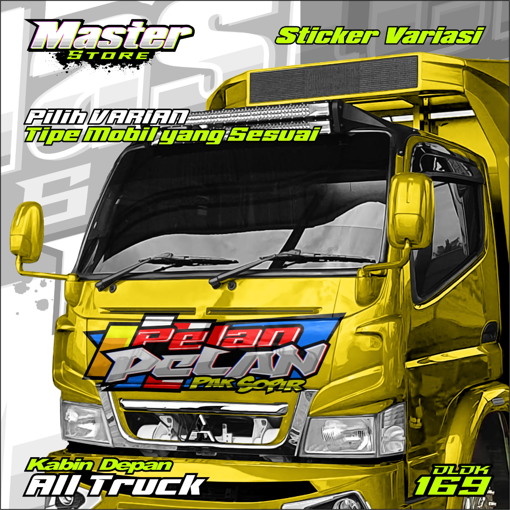 Jual Stiker variasi Kabin Depan All Truck PELAN PELAN PAK SUPIR High ...
