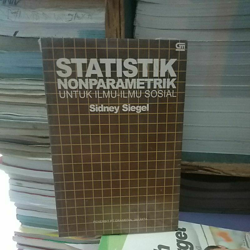 Jual buku statistik non parametrik untuk ilmu-ilmu sosial Sidney siegel penerbit PT Gramedia ...