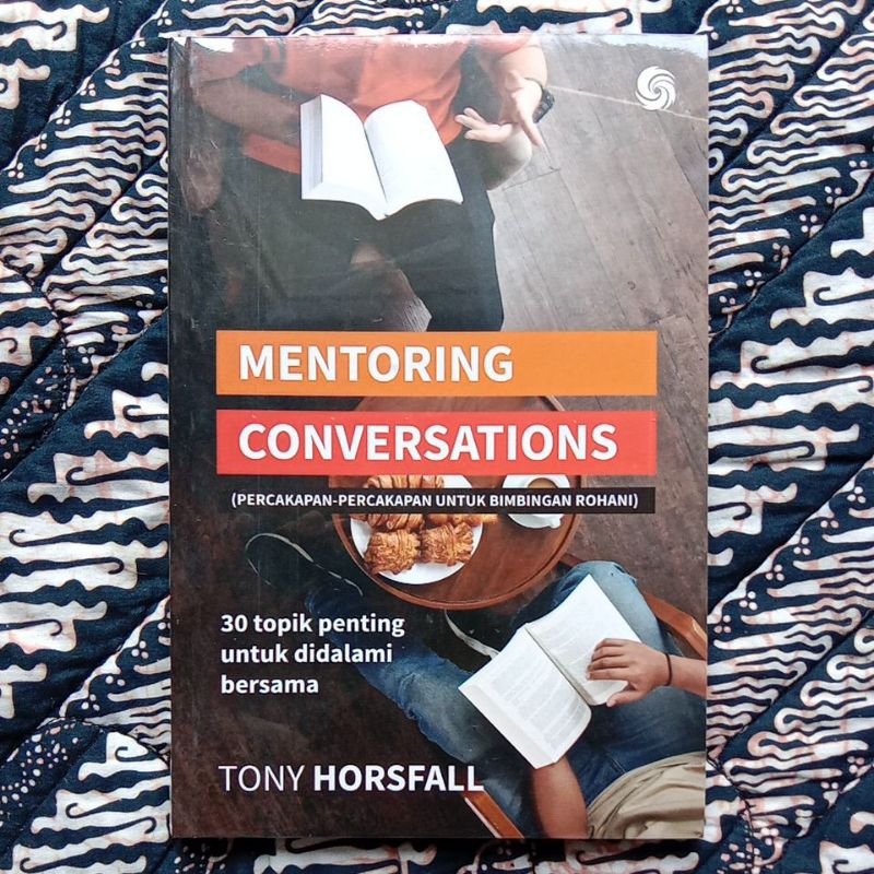 Jual Buku Rohani, Mentoring Conversations (Percakapan-Percakapan untuk Bimbingan Rohani ...