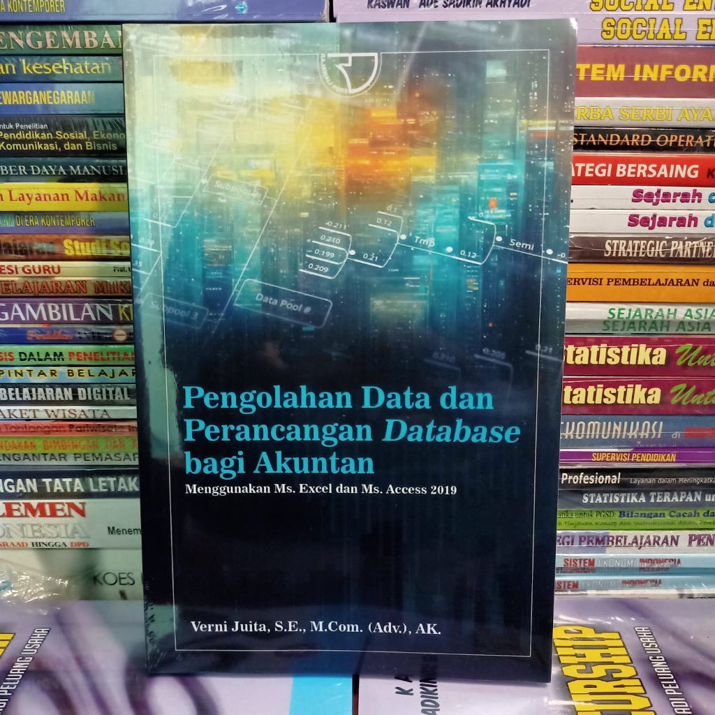 Jual PENGOLAHAN DATA DAN PERANCANGAN DATABASE BAGI AKUNTAN Menggunakan Ms. Excel dan Ms. Access ...
