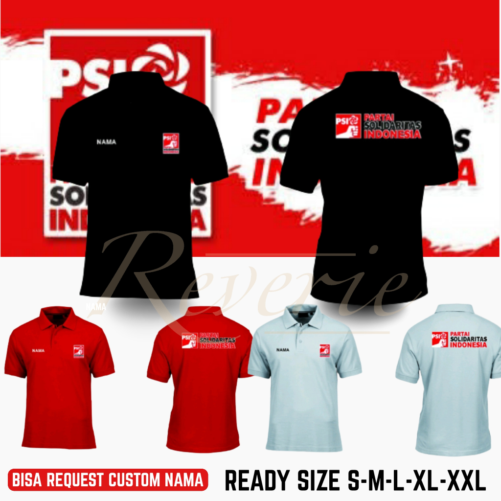 Jual BAJU PARTAI PSI POLOSHIRT KAOS SERAGAM PARTAI SOLIDARITAS ...