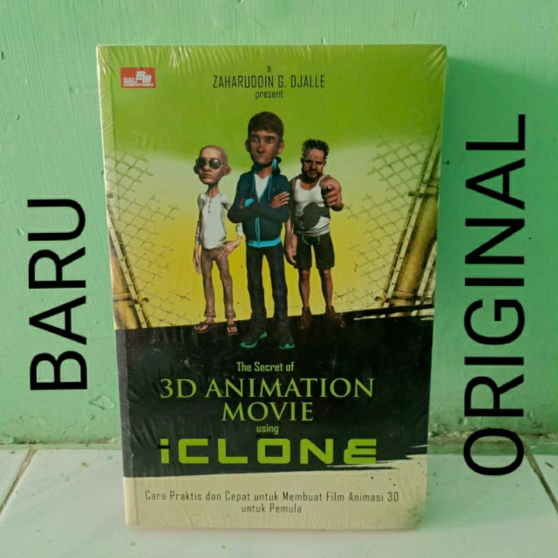 Jual Buku The Secret of 3D Animation Movie using Iclone Cara Praktis ...